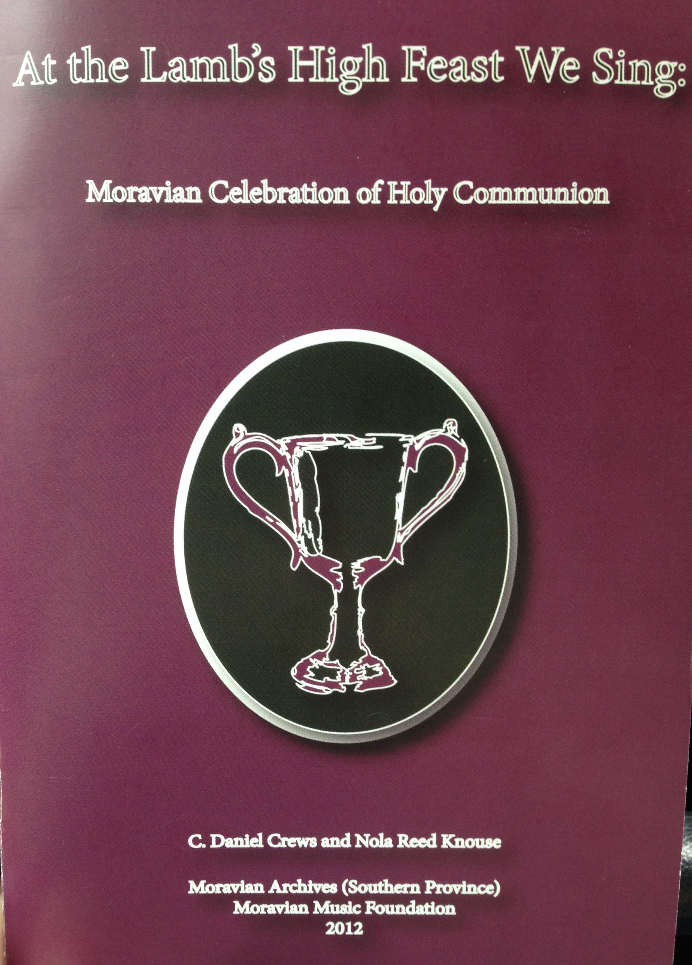 At the Lamb's High Feast We Sing: Moravian Celebration of Holy ...