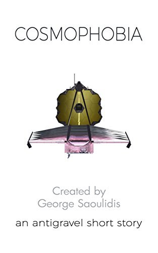 Cosmophobia (Antigravel) by George Saoulidis | Goodreads