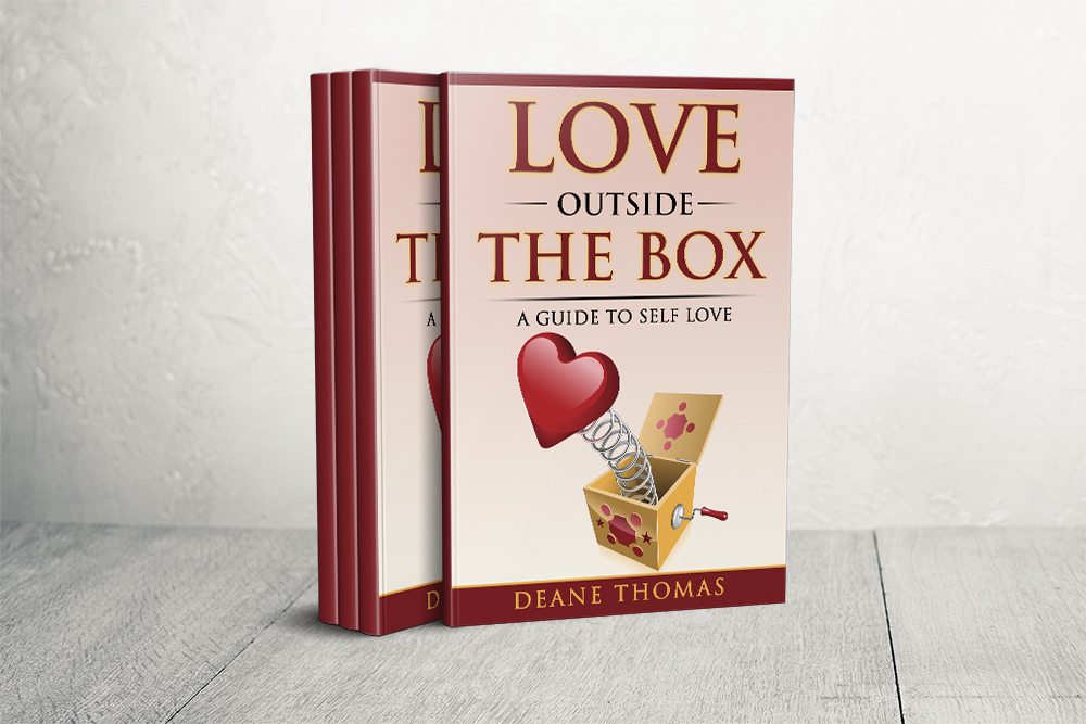 Love Outside The Box: A Guide To Self Love by Deane Thomas | Goodreads