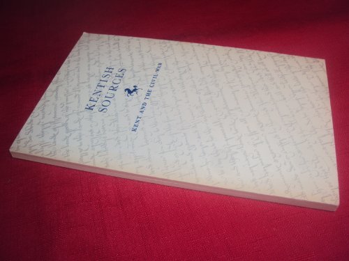 Kent and Civil War (Kentish Sources) by Elizabeth Melling | Goodreads