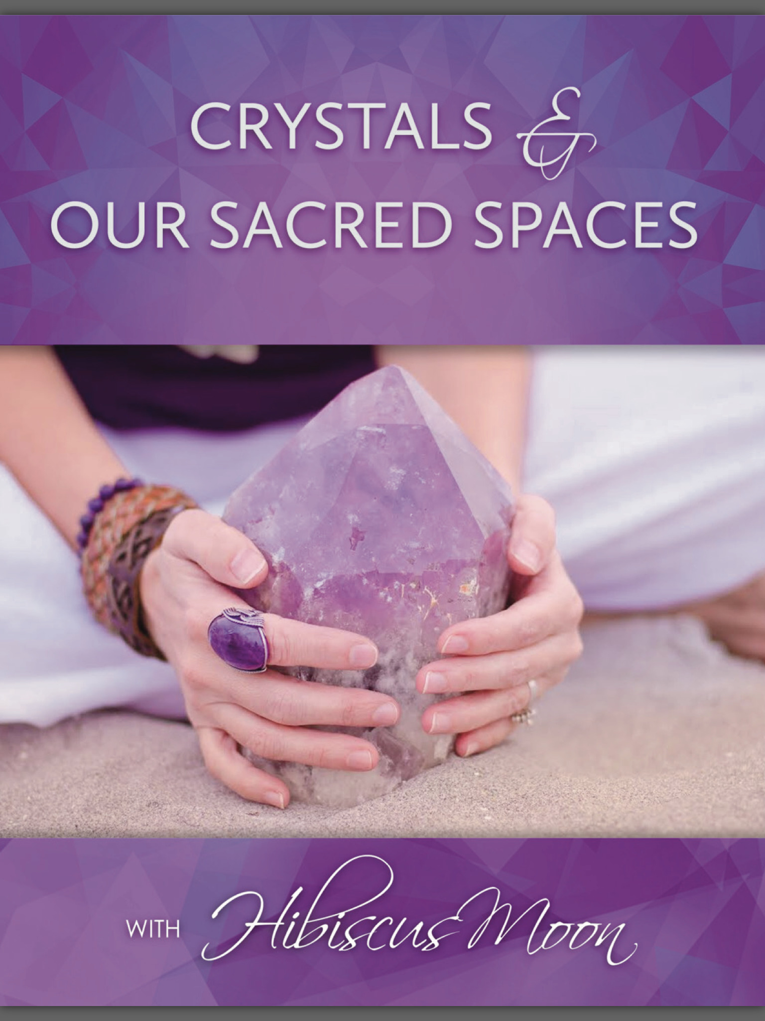 Crystals and Our Sacred Spaces by Hibiscus Moon | Goodreads