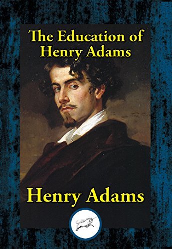 The Education of Henry Adams by Henry Adams | Goodreads