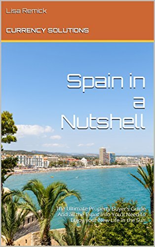 Spain in a Nutshell: The Ultimate Property Buyer’s Guide And all the ...