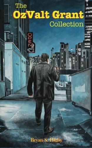 OzValt Grant Collection (OzValt Grant Books) by Bryan Higby | Goodreads