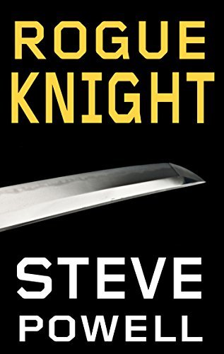 Rogue Knight by Steve Powell | Goodreads