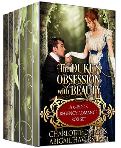 The Duke's Obsession with Beauty: 6 Book Regency Romance Box Set by ...