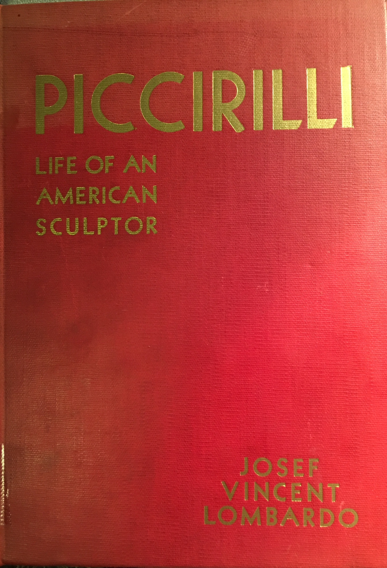 Attilio Piccirilli: Life of an American Sculptor by Josef Vincent ...