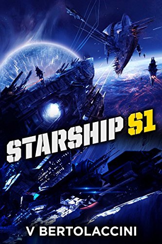 Starship S1 1st Ed. by Victor Bertolaccini | Goodreads