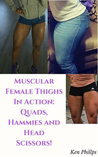 Muscular Female Thighs in Action: Quads, Hammies and Head Scissors! by ...