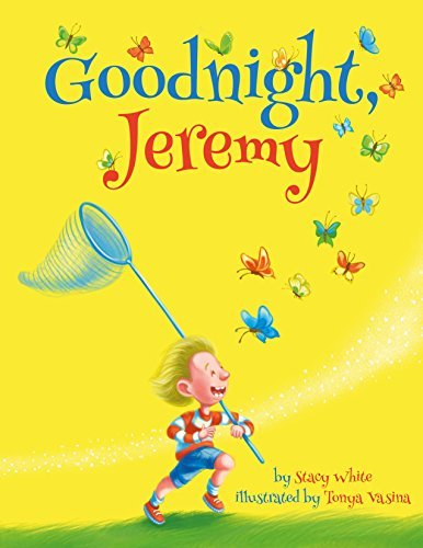 Bedtime Story: Goodnight, Jeremy by Stacy White | Goodreads