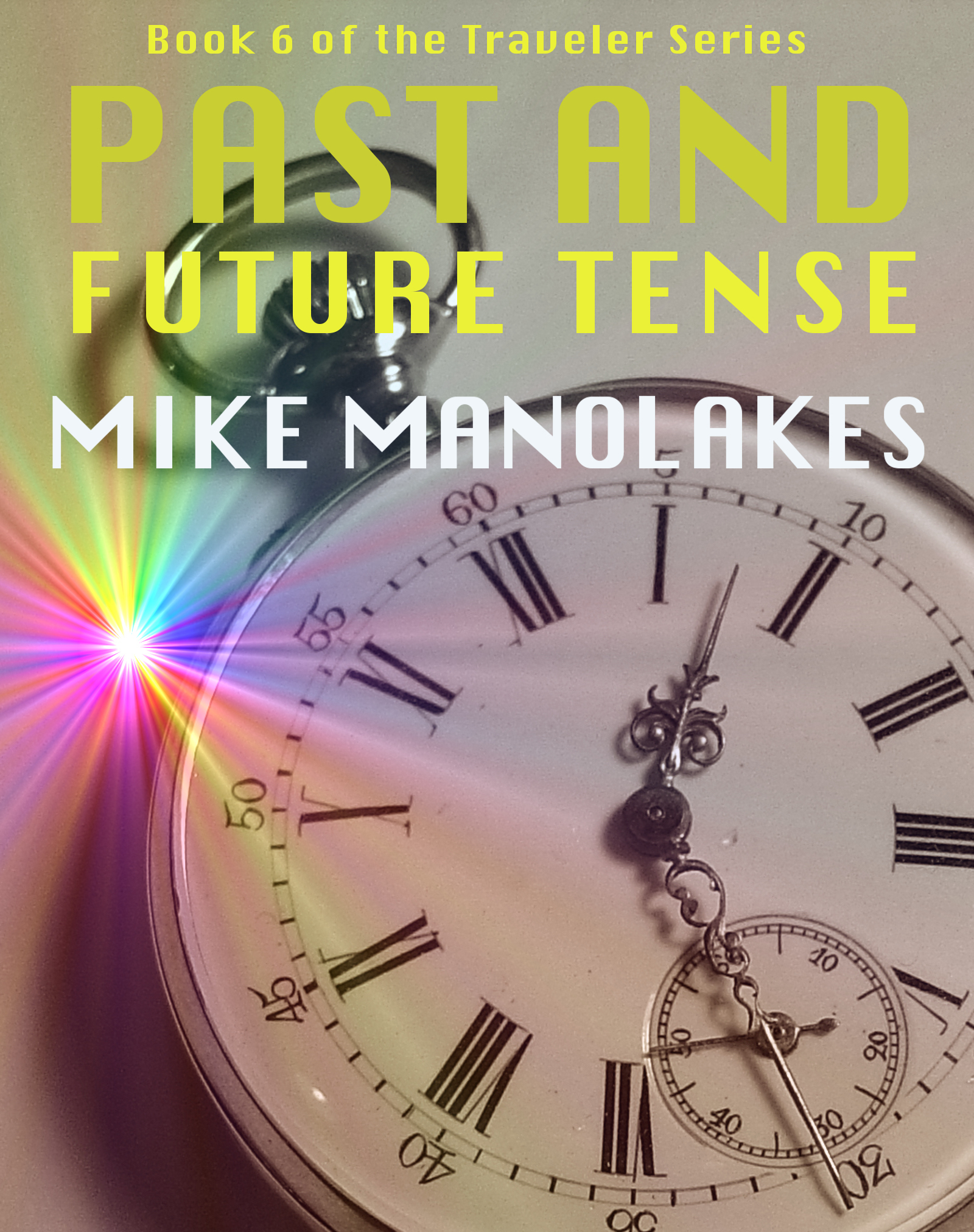 Past and Future Tense by Mike Manolakes | Goodreads