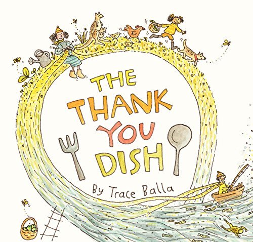 The Thank You Dish by Trace Balla | Goodreads