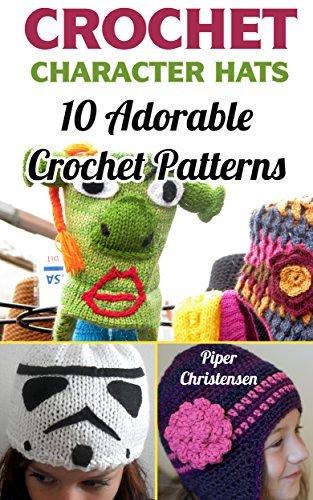 Crochet Character Hats: 10 Adorable Crochet Patterns by Piper ...