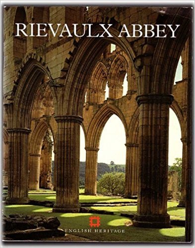 Rievaulx Abbey by Glyn Coppack | Goodreads