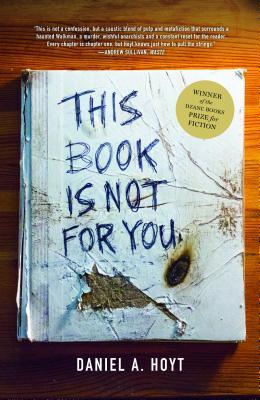 This Book Is Not for You by Daniel A. Hoyt | Goodreads