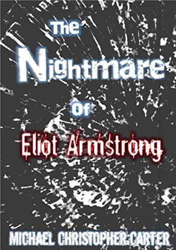 The Nightmare of Eliot Armstrong: Nightmare Tales From Wales Book Three ...