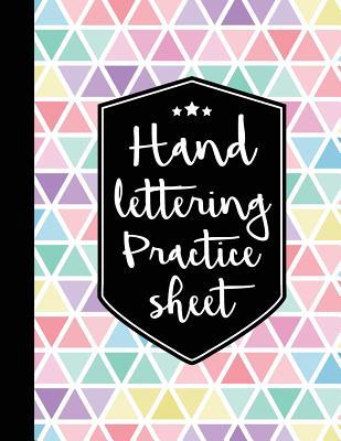 Hand Lettering Practice Sheet: 160 Pages Hand Lettering & Calligraphy ...
