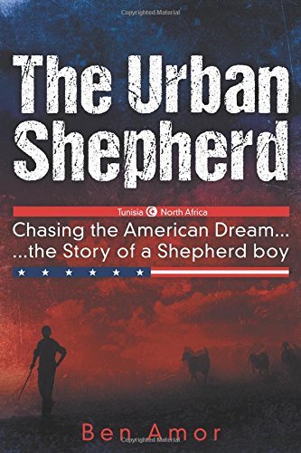 The Urban Shepherd: Chasing the American Dream by Ben Amor | Goodreads