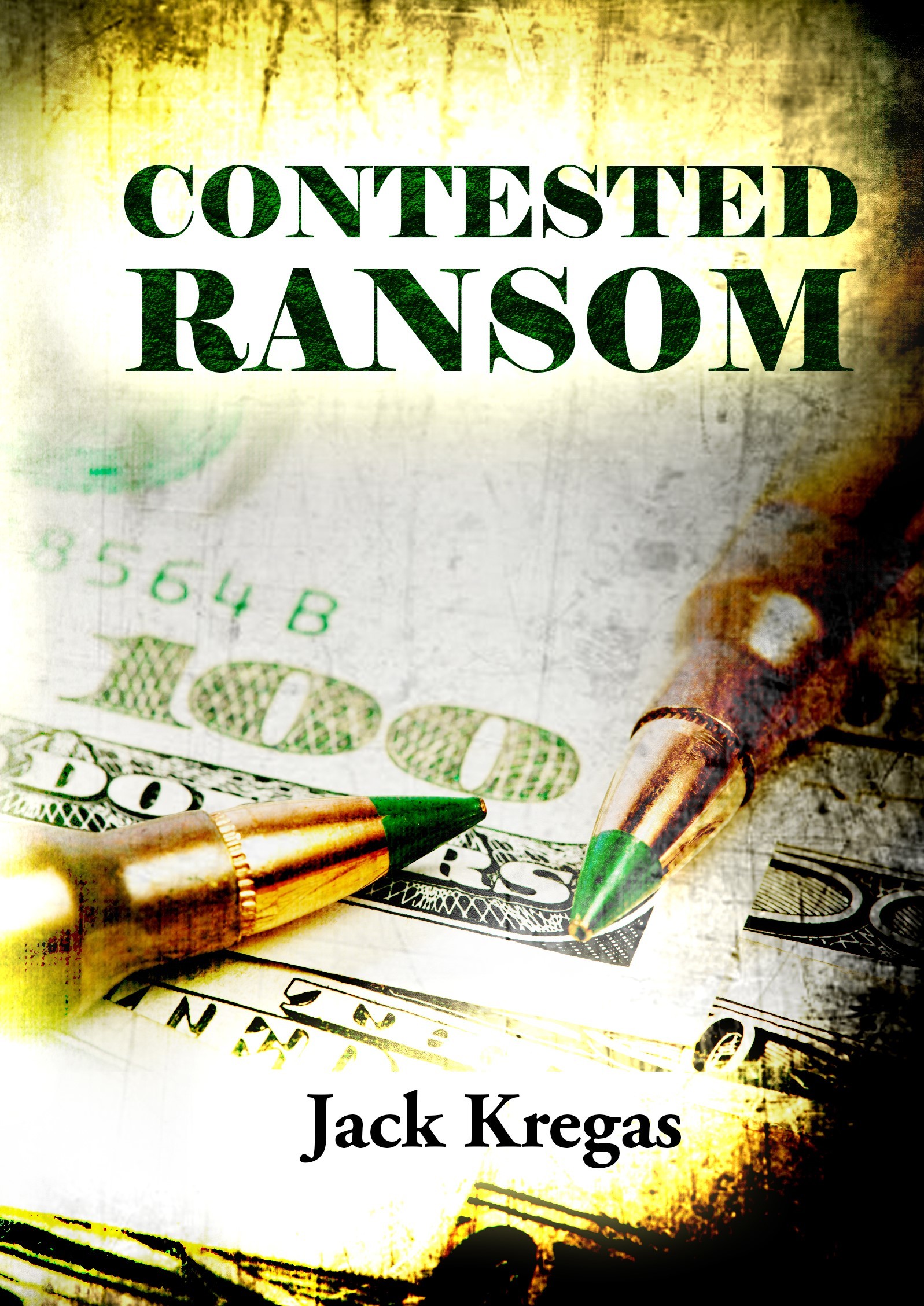 Contested Ransom (3rd Joey Moretti thriller) by Jack Kregas | Goodreads