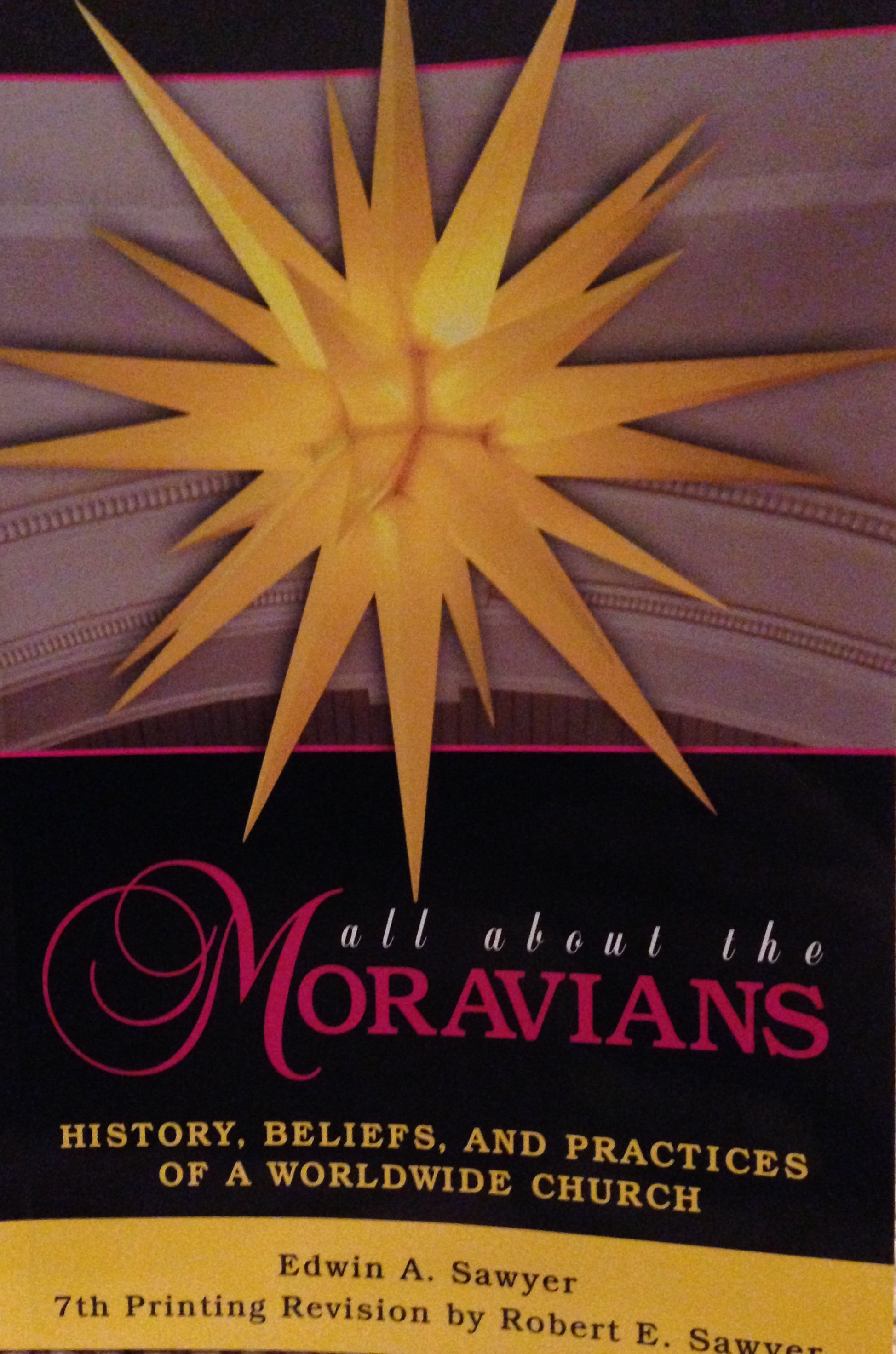 All About the Moravians: History, Beliefs, and Practices of a Worldwide ...