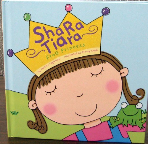 Hallmark Shara Tiara Frog Princess Book by Chelsea Fogleman | Goodreads