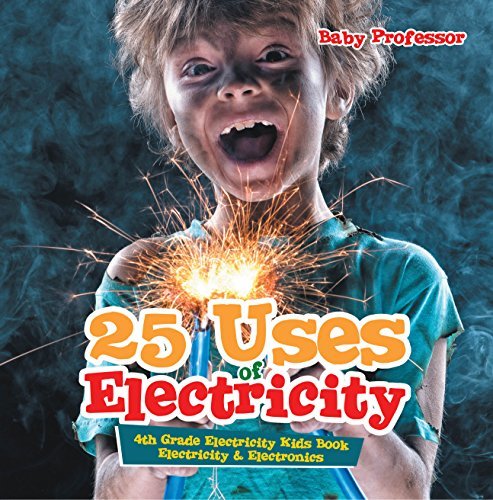 25 Uses of Electricity 4th Grade Electricity Kids Book | Electricity ...