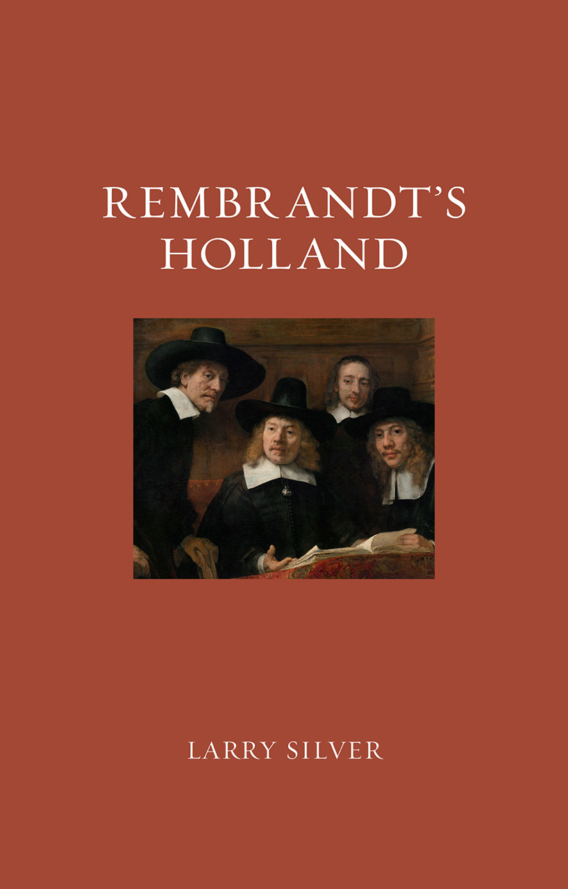 Rembrandt's Holland (Renaissance Lives) by Larry Silver | Goodreads