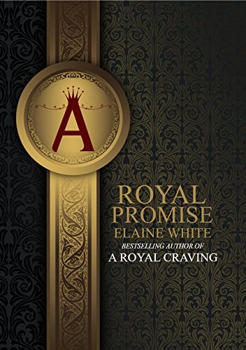 A Royal Promise (Royal #2) by Elaine White | Goodreads