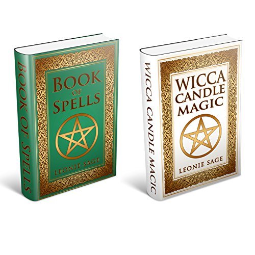 Wicca Books: 2 in 1 Essential Wiccan Spellbooks for Beginners to Advanced Practitioners ...