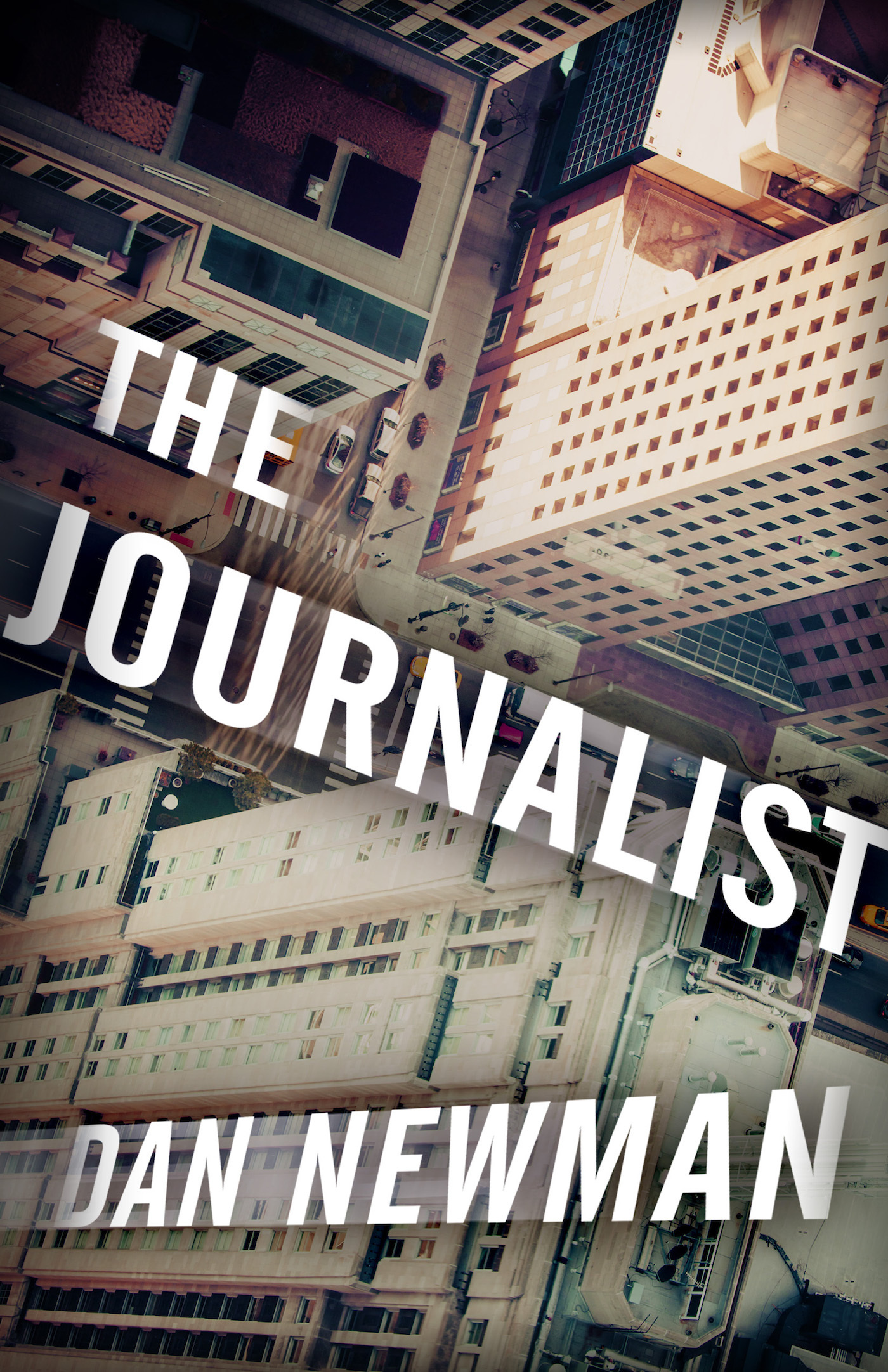 The Journalist by Dan Newman | Goodreads