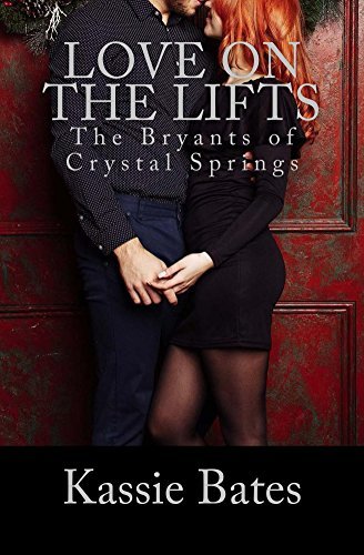 Love on the Lifts (The Bryants of Crystal Springs #1) by Kassie Bates ...