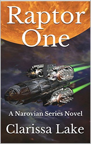Raptor One: A Narovian Mates Novel by Clarissa Lake | Goodreads