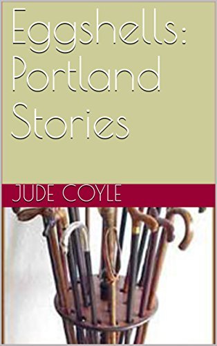 Eggshells: Portland Stories by Jude Coyle | Goodreads