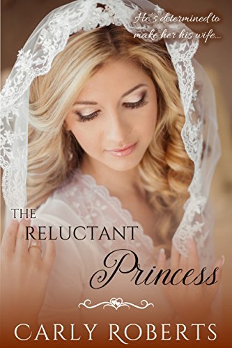 The Reluctant Princess (The Prince's Harem Book 4) by Carly Roberts | Goodreads