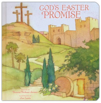 God's Easter Promise by Bonnie Rickner Jensen | Goodreads