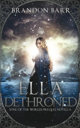 Ella Dethroned by Brandon Barr | Goodreads
