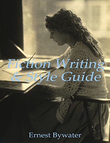 Fiction Writing & Style Guide by Ernest Bywater | Goodreads