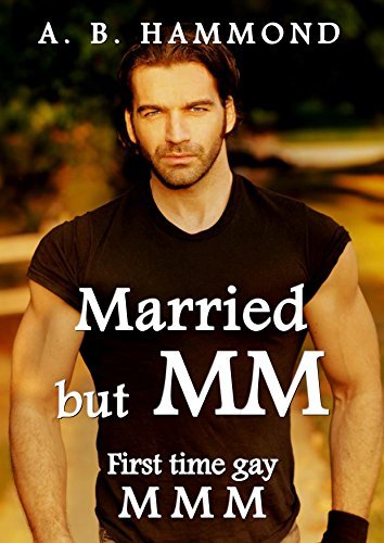 Married but MM by A.B. Hammond | Goodreads