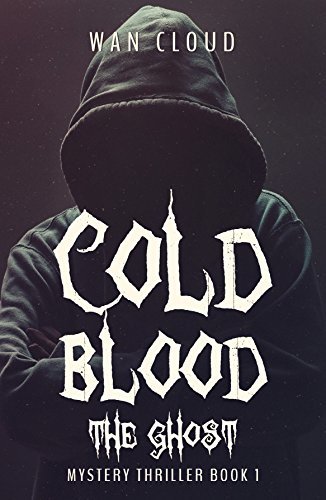 Cold Blood: The Ghost : Mystery & Crime Thriller Book 1 by Wan Cloud ...
