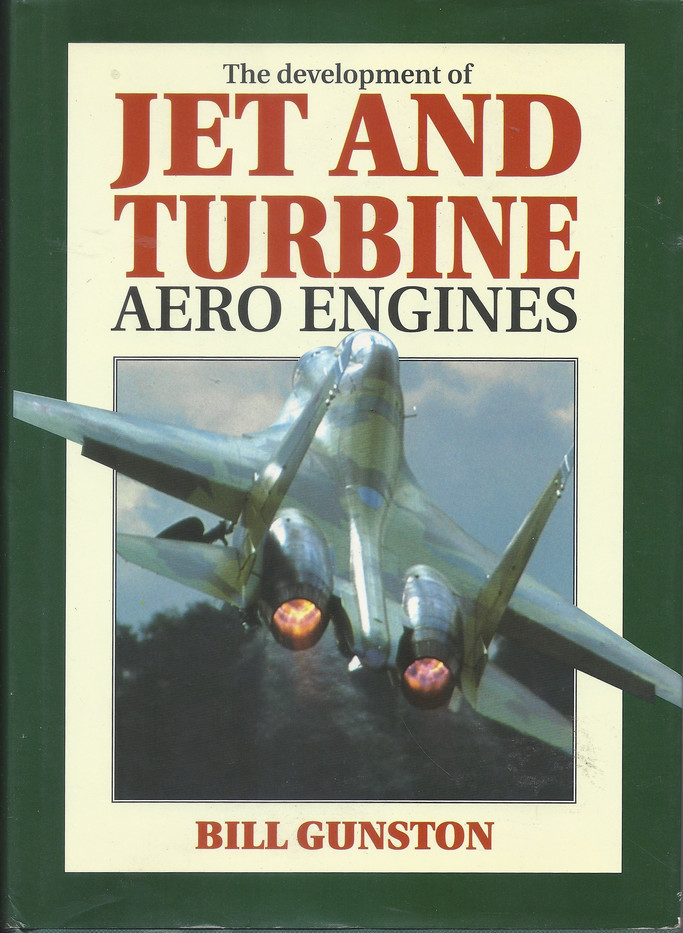 The Development of Jet and Turbine Aero Engines by Bill Gunston | Goodreads