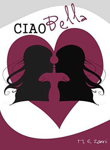 ¡Ciao, bella! (Spanish Edition) by M.E. Zanni | Goodreads
