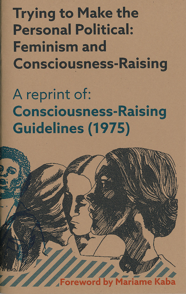 Trying to Make the Personal Political: Feminism and Consciousness ...