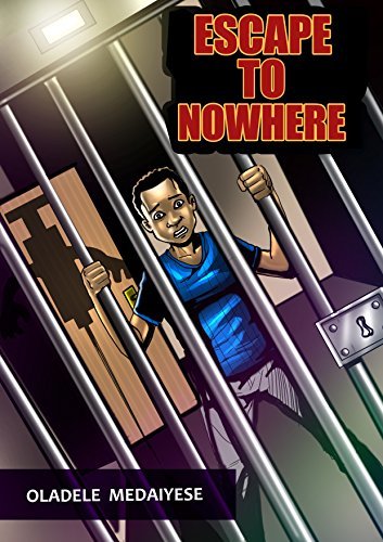 ESCAPE TO NOWHERE by Oladele Medaiyese | Goodreads