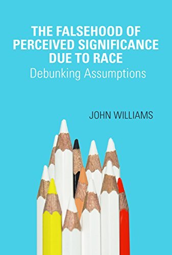 The Falsehood of Perceived Significance Due to Race: Debunking ...