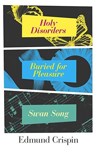 Edmund Crispin Box Set: Holy Disorders, Buried for Pleasure, Swan Song ...