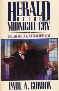 Herald of the Midnight Cry by Paul A. Gordon | Goodreads