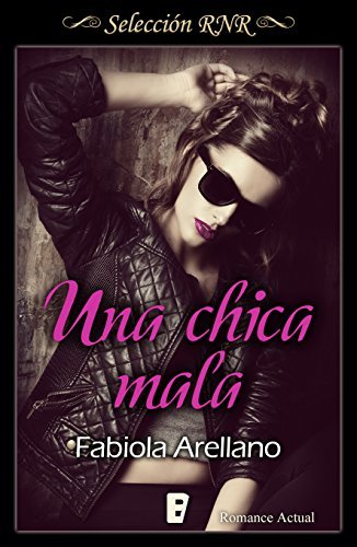 Una chica mala by Fabiola Arellano | Goodreads