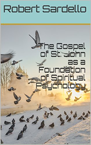 The Gospel of St. John as a Foundation of Spiritual Psychology by ...