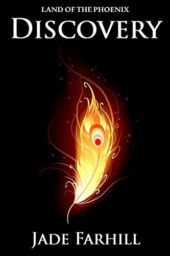 Discovery: Land of the Phoenix Book 1 by Jade Farhill | Goodreads