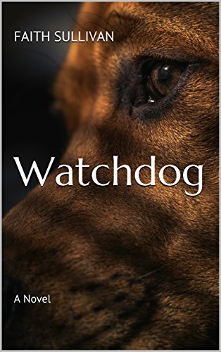 Watchdog by Faith Sullivan | Goodreads
